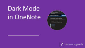 OneNote Dark Mode: So aktivieren Sie den Dunkelmodus - NoteVorlagen.de